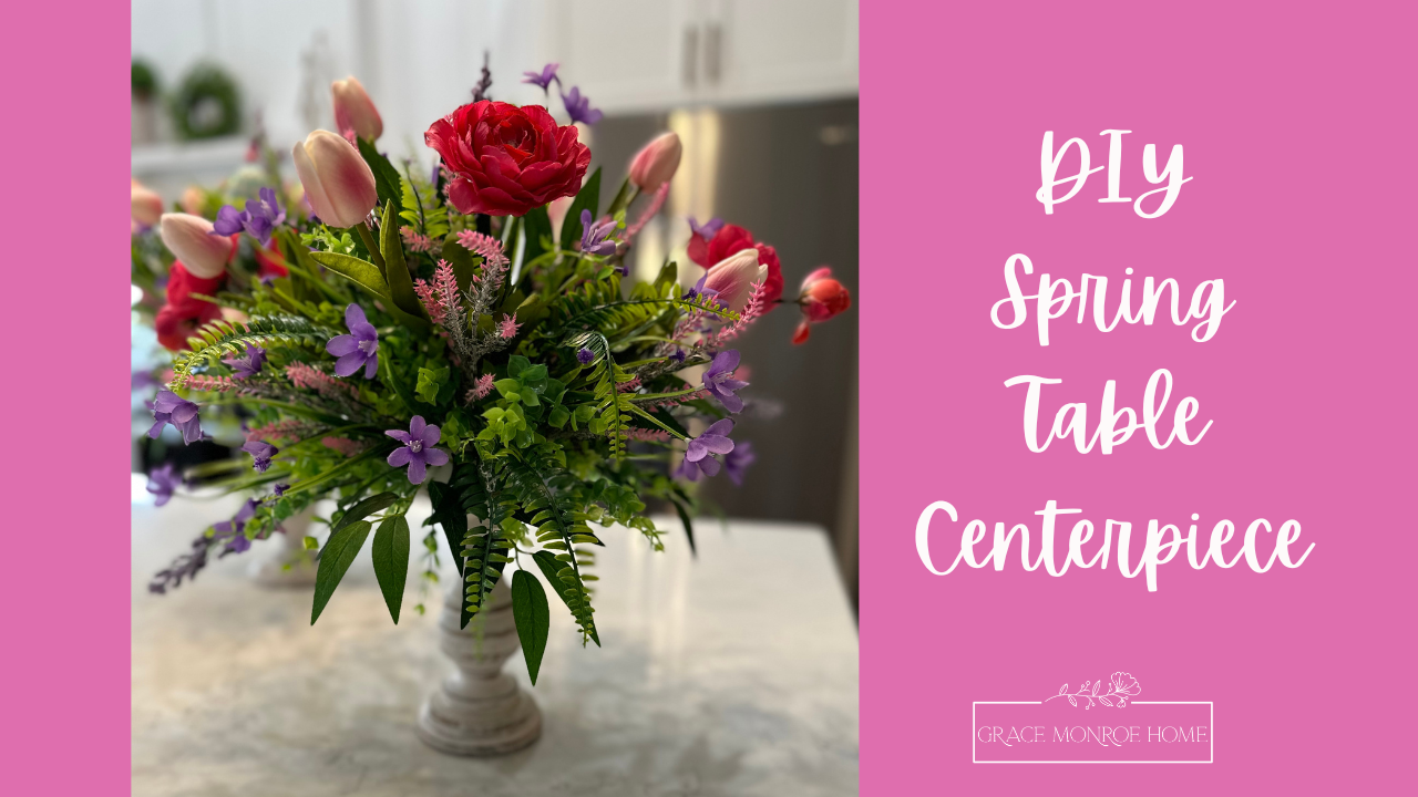 Learn How to Create a Pretty Spring Centerpiece for Your Table